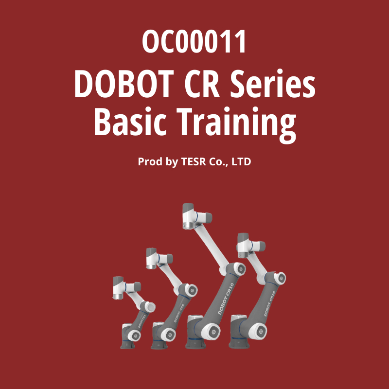 DOBOT CR Series Basic Training by TESR (สำหรับลูกค้าที่สั่งซื้อ DOBOT ...